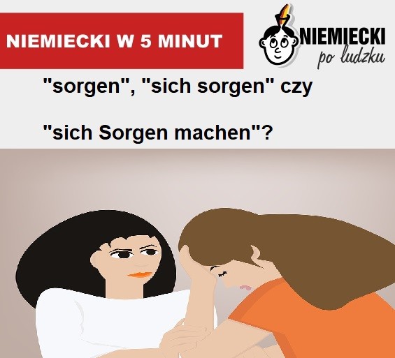 Niemiecki w 5 minut: czasowniki "sorgen", "sich sorgen", "sich Sorgen ...